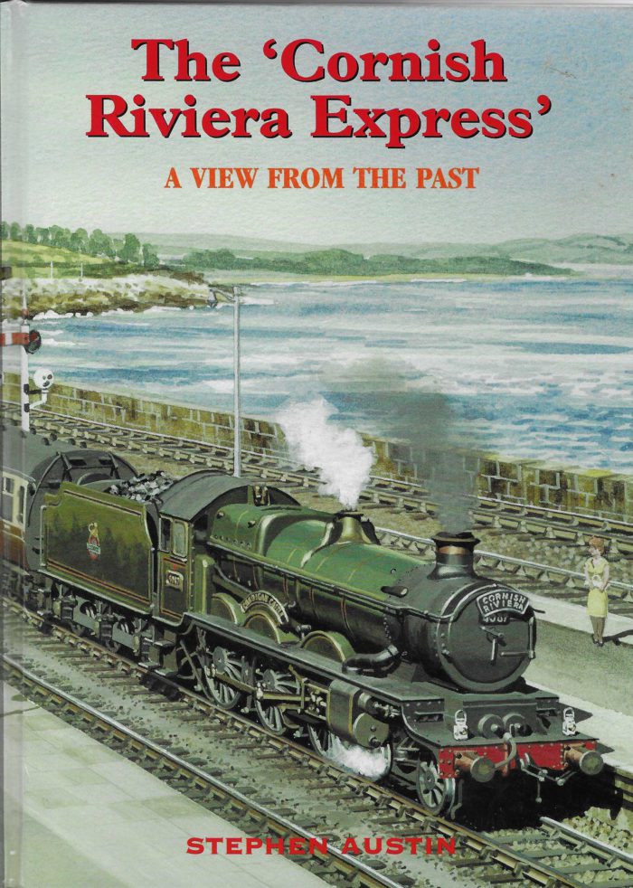 The Cornish Riviera Express, a view from the past • S&DRT