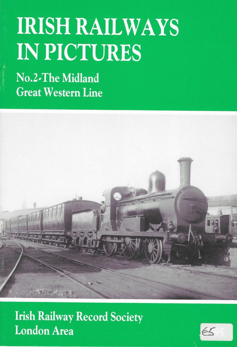 Irish Railways in Pictures No.2 The Midland Great Western Line • S&DRT