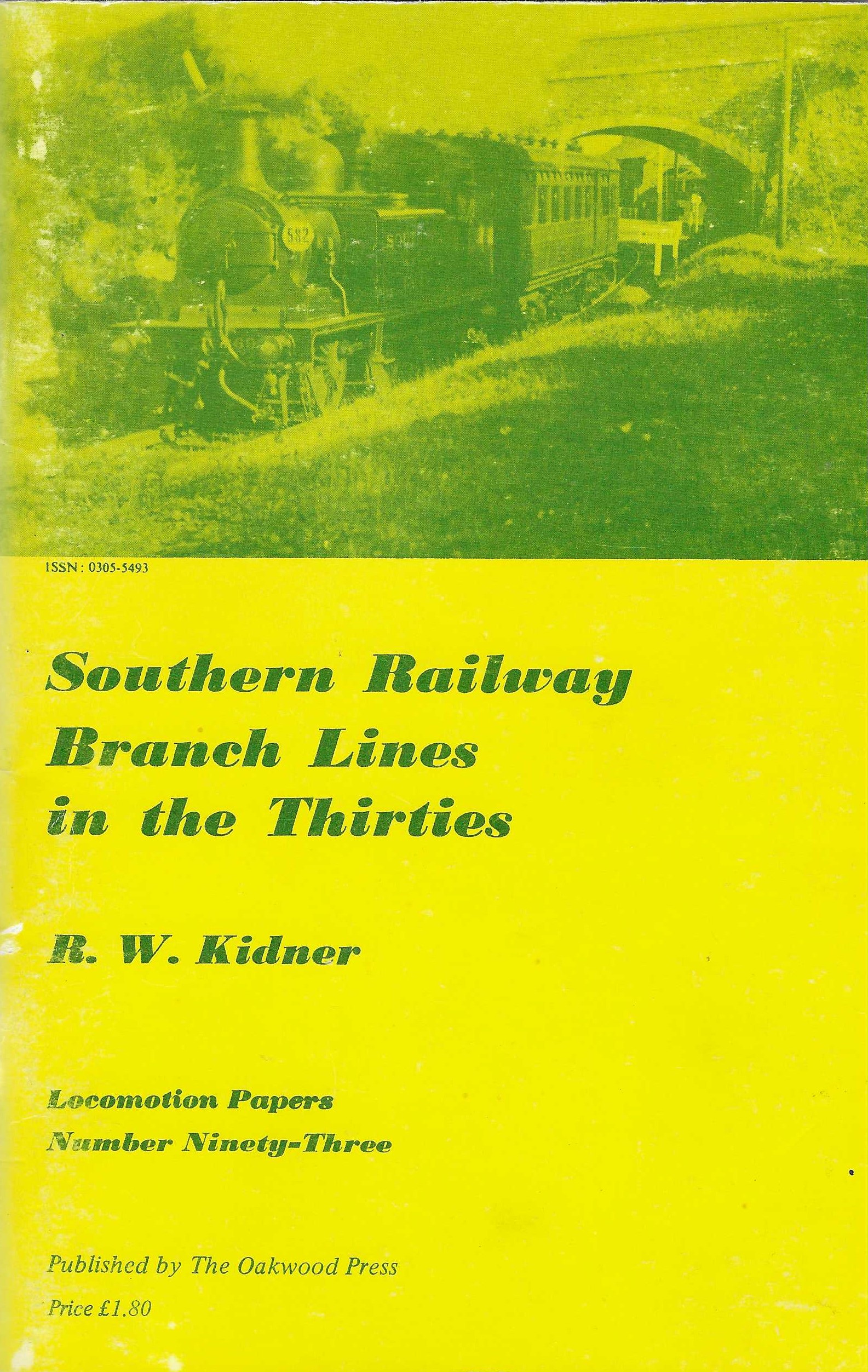 Southern Railway Branch Lines in the Thirties - Oakwood • S&DRT Southern Railway Branch Lines in the Thirties - Oakwood • S&DRT